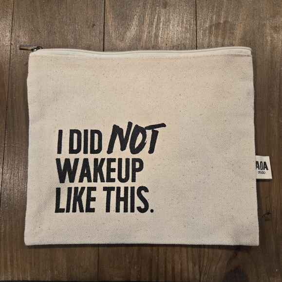 Bags | Canvas Makeup Pouch I Did Not Wake Up Like This | Poshmark